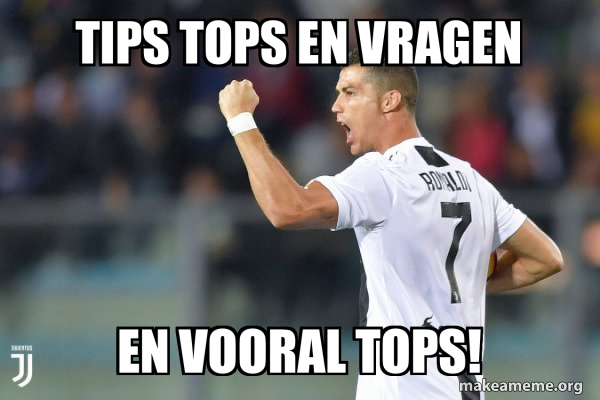 Tips tops en vragen En vooral tops! - Cristiano Ronaldo Meme Generator