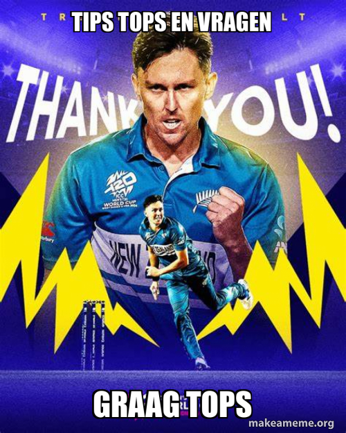 tips tops en vragen graag TOPS - cricket Meme Generator