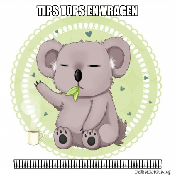 tips tops en vragen ...