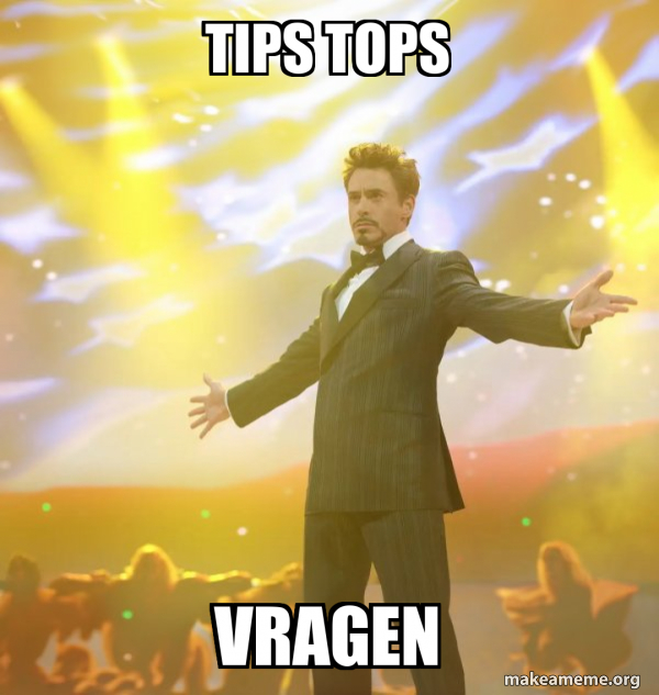 tips tops vragen - Tony Stark Success Meme Generator