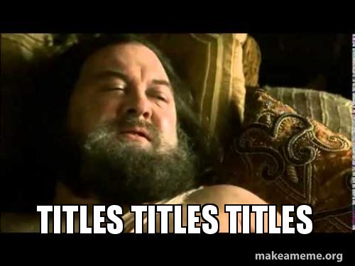 Titles Titles Titles Meme Generator