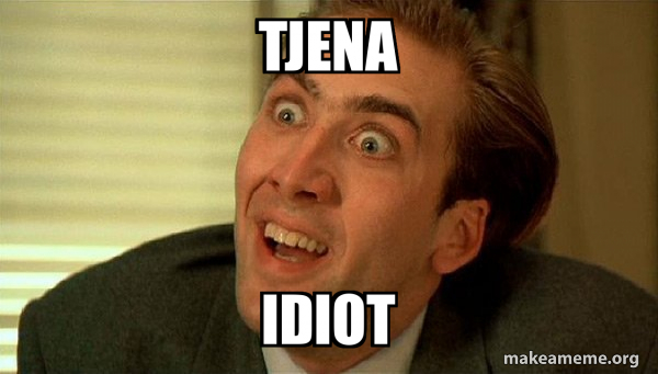 Tjena Idiot - Sarcastic Nicholas Cage Meme Generator