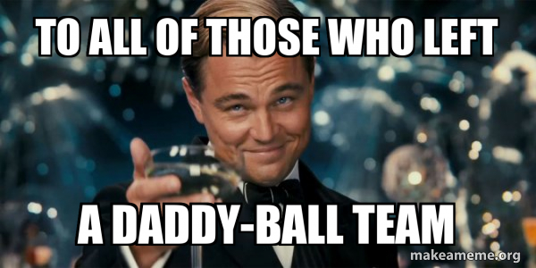 TO ALL OF THOSE WHO LEFT A DADDY-BALL TEAM - Great Gatsby Reaction ...