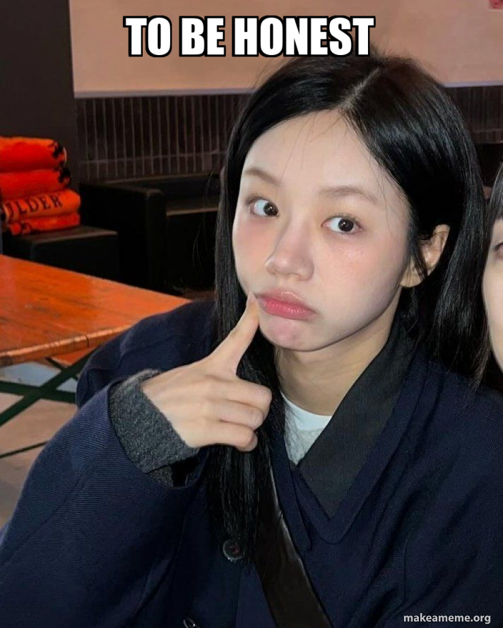 To be honest Meme Generator