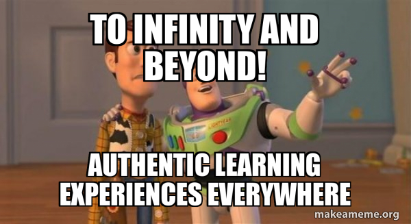 To Infinity and Beyond! Authentic learning experiences everywhere ...