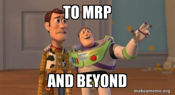 TO MRP AND BEYOND - Buzz and Woody (Toy Story) Meme Meme Generator