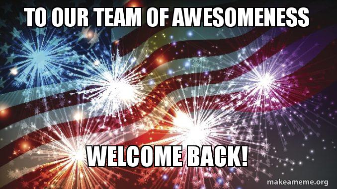To our team of awesomeness Welcome back! Meme Generator