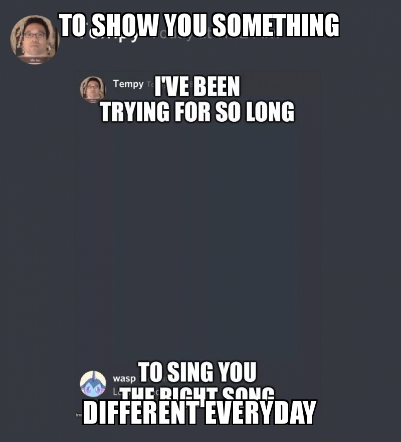 TO SHOW YOU SOMETHING Different everyDay Meme Generator