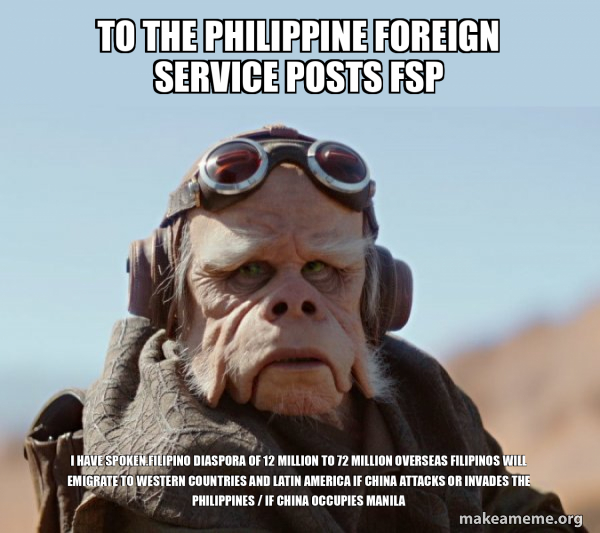 TO THE PHILIPPINE FOREIGN SERVICE POSTS FSP I have spoken.FILIPINO ...