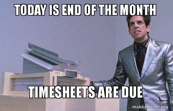 Today is end of the month Timesheets are due - Center for Ants ...