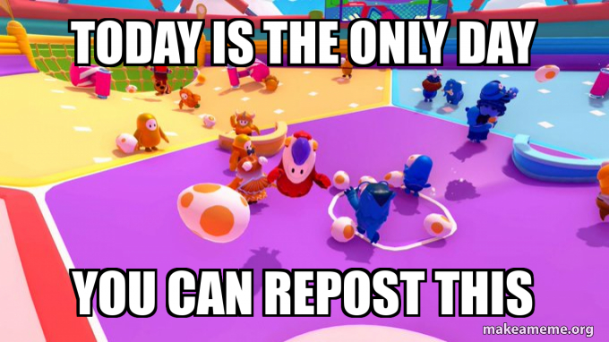 Today is the only day You can repost this Meme Generator