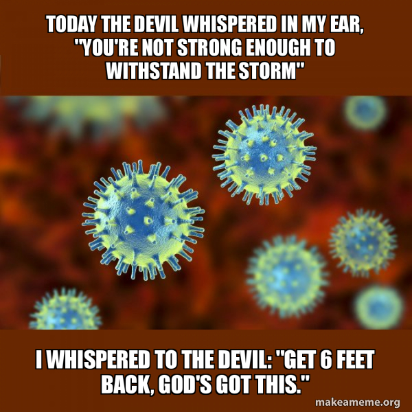Today the devil whispered in my ear, "You're not strong enough to ...