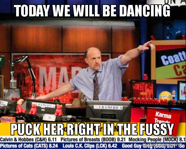 Today we will be dancing Puck her right in the fussy - Mad Karma with ...