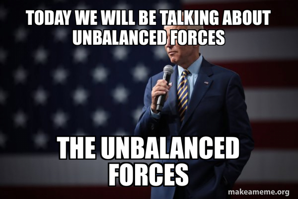 TODAY WE WILL BE TALKING ABOUT UNBALANCED FORCES THE UNBALANCED FORCES ...
