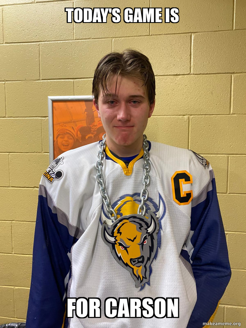 today's game is for carson Meme Generator