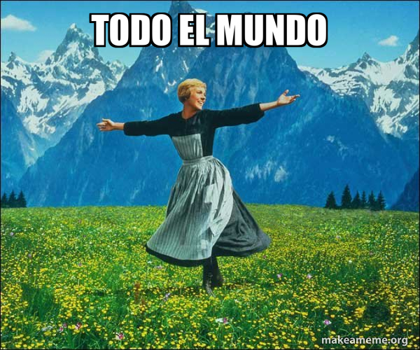 TODO EL MUNDO - Sound of Music Meme Generator