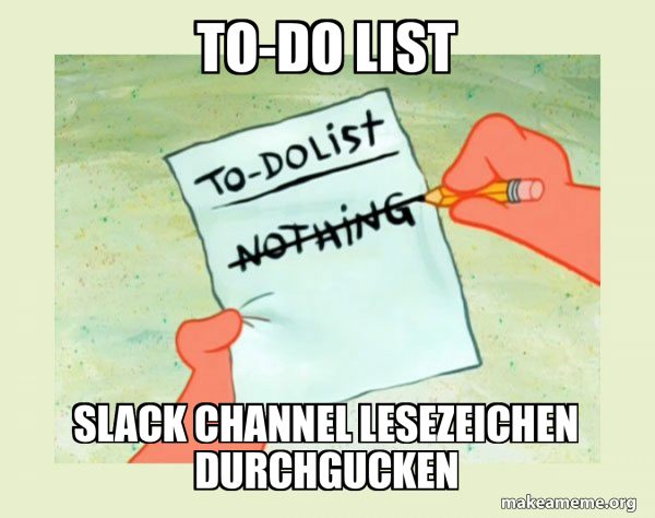 To-Do List Slack Channel Lesezeichen Durchgucken - To Do List - Nothing ...