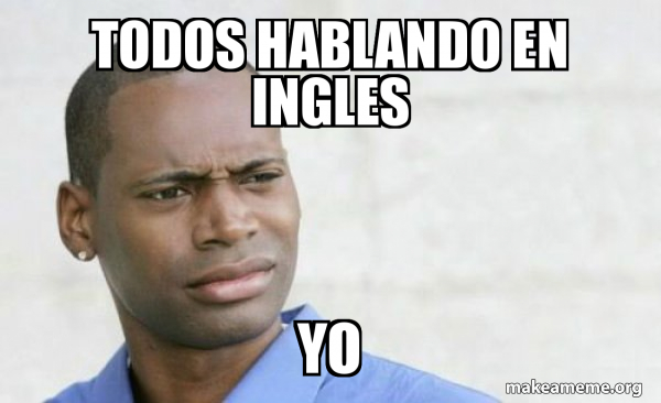 Memes Hablando Ingles Memes Populares En Inglés Adorados Por La