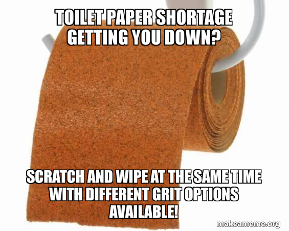 Toilet paper shortage getting you down? Scratch and wipe at the same ...