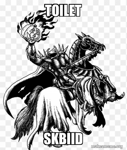 toilet skbiid - HUH Meme Generator