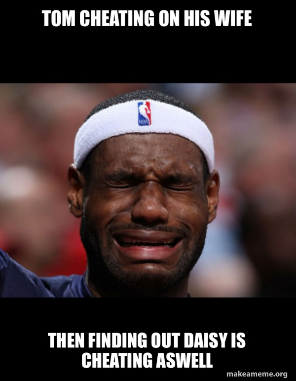 Tom cheating on his wife Then finding out Daisy is cheating aswell ...