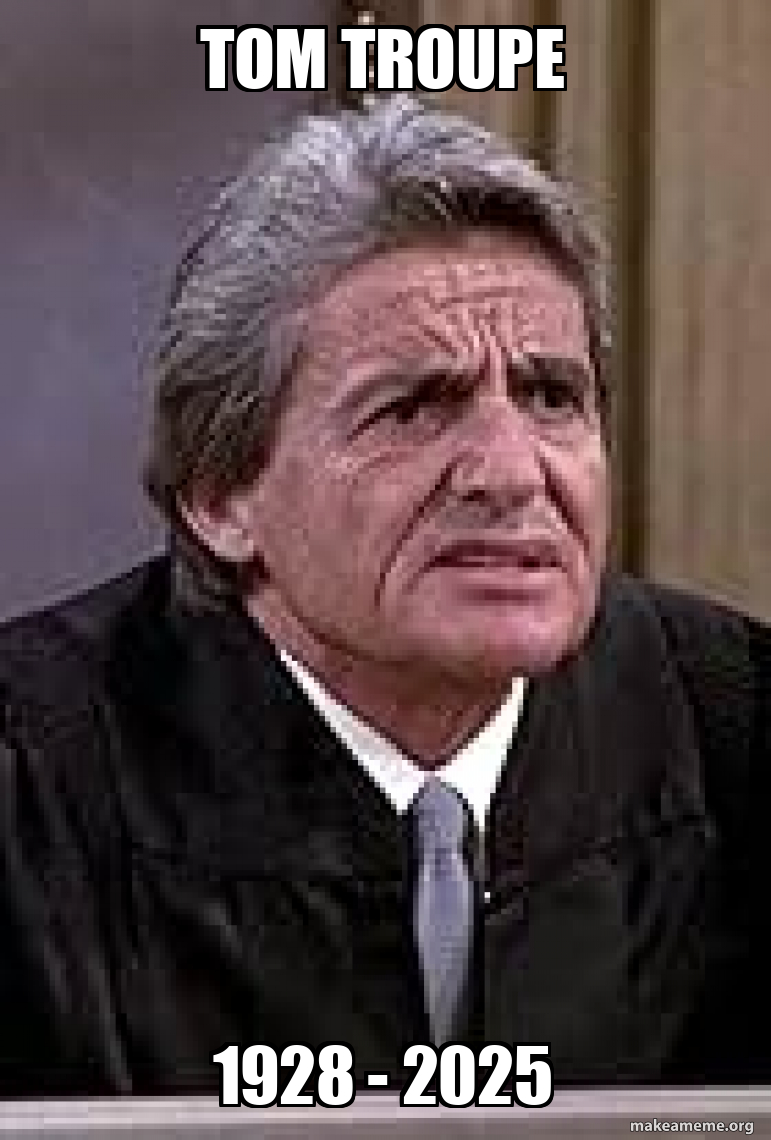 TOM TROUPE 1928 - 2025 Meme Generator