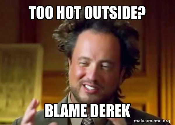 Too hot outside? Blame Derek - Ancient Aliens - Crazy History Channel ...