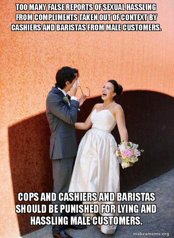 Too many false reports of sexual hassling from compliments taken out of ...