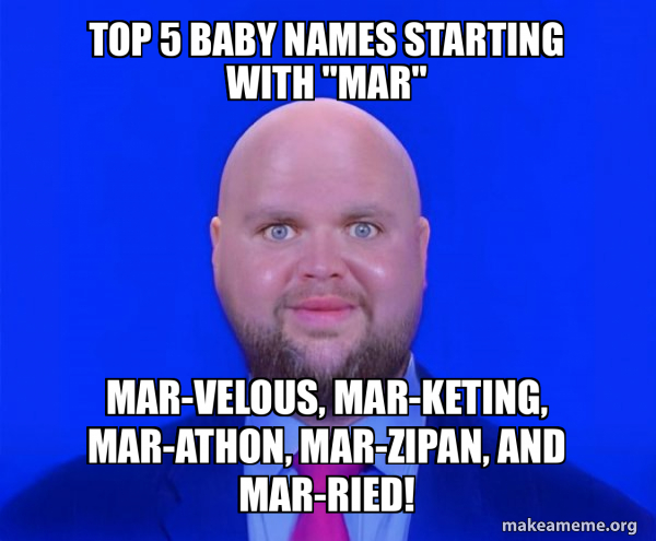 Top 5 Baby Names starting with "Mar" Mar-velous, Mar-keting, Mar-athon ...