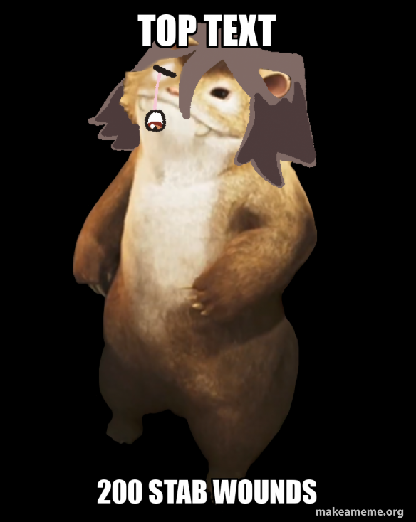 Top text 200 stab wounds Meme Generator