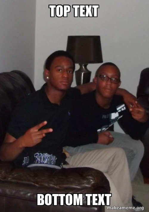 TOP TEXT BOTTOM TEXT Meme Generator