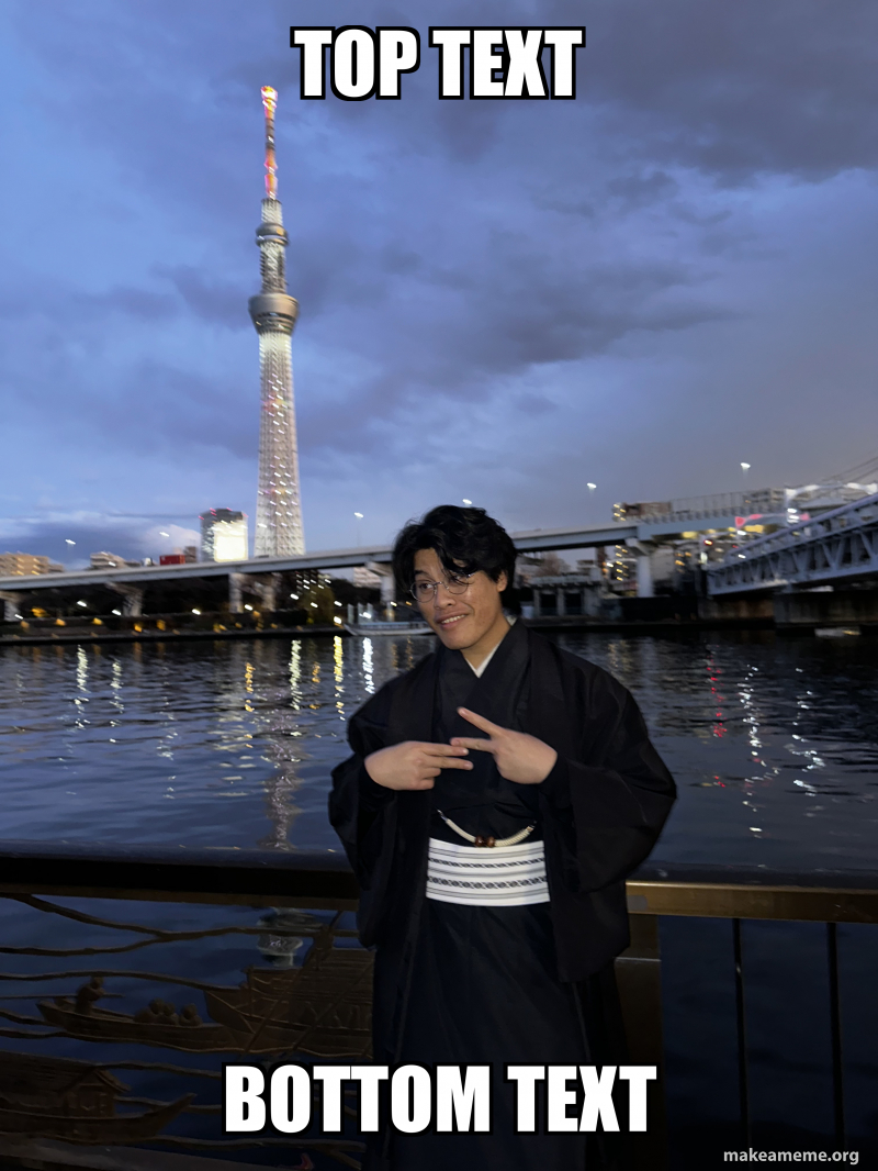 Top text bottom text Meme Generator
