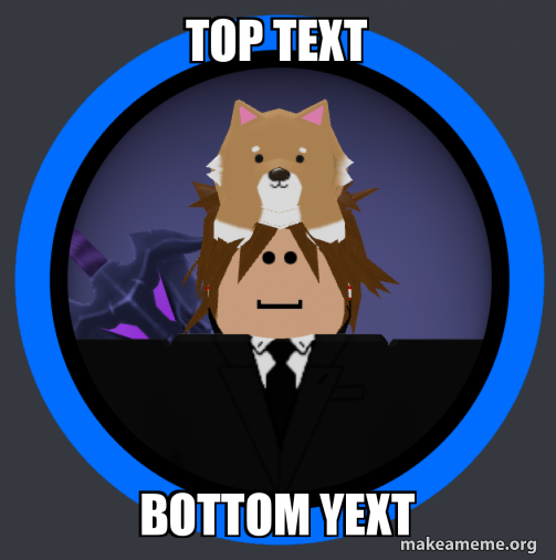 top text bottom yext Meme Generator