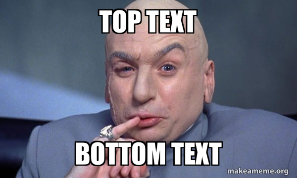 top text bottom text - You Complete Me Meme Generator