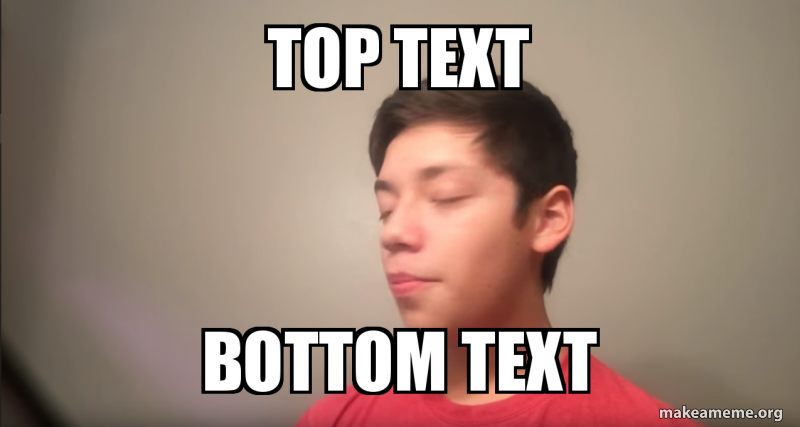 top text bottom text Meme Generator