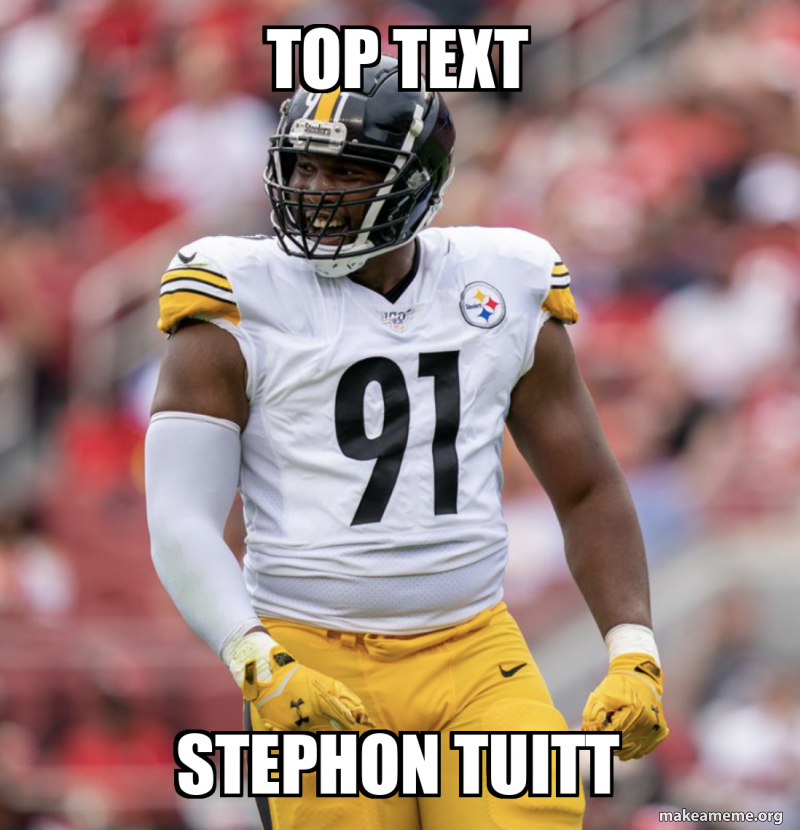 top text stephon tuitt Meme Generator
