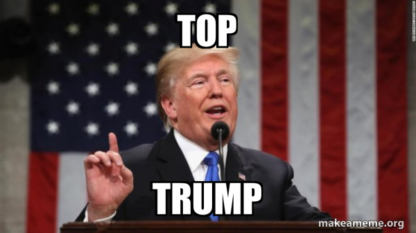 Top Trump - Donald Trump Meme Generator