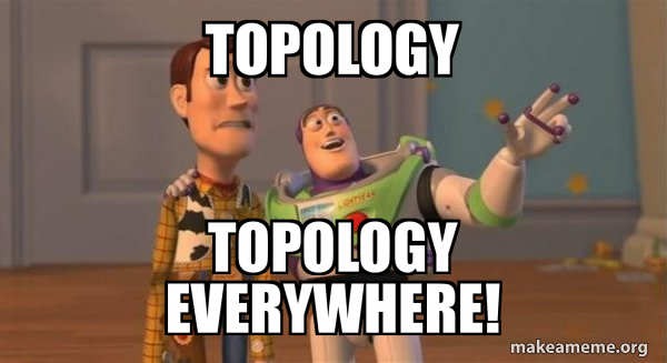 Topology topology everywhere! - Buzz and Woody (Toy Story) Meme Meme ...
