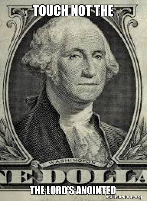 touch not the the lord’s anointed Meme Generator