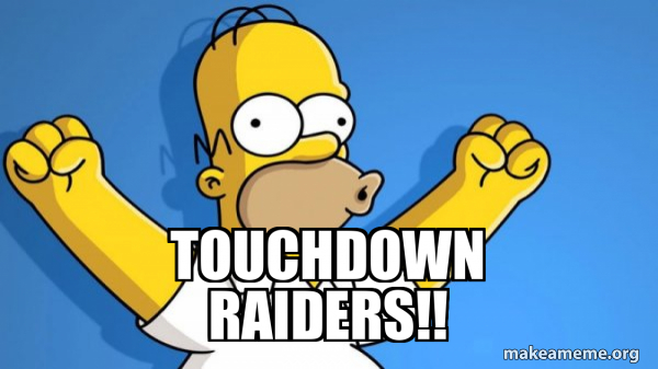 TOUCHDOWN RAIDERS!! - Happy Homer Meme Generator