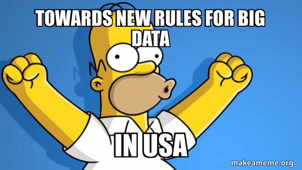 towards new rules for big data In USA - Happy Homer Meme Generator