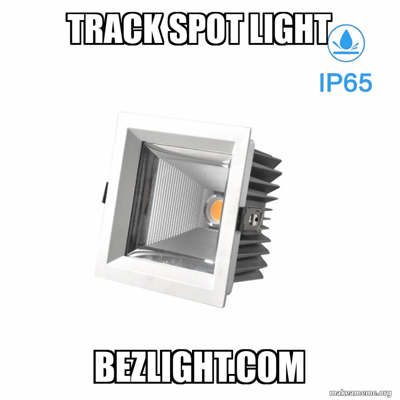 track spot light bezlight.com Meme Generator