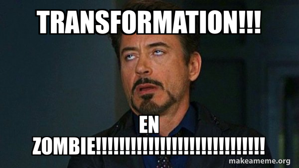 transformation!!! EN ZOMBIE!!!!!!!!!!!!!!!!!!!!!!!!!!!!! - Tony Stark ...