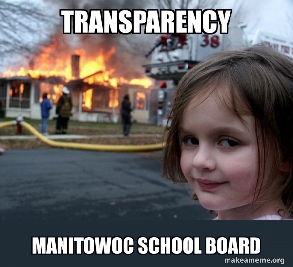 Transparency manitowoc school board - Disaster Girl Meme Generator