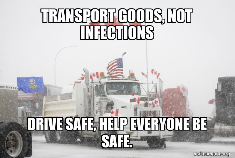 Transport goods, not infections drive safe, help everyone be safe. Meme ...
