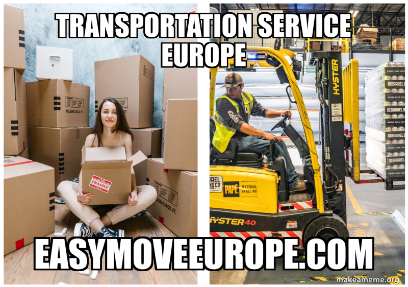 Transportation service Europe easymoveeurope.com Meme Generator