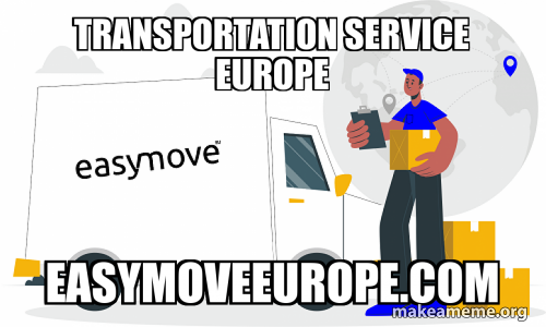 Transportation service Europe easymoveeurope.com Meme Generator
