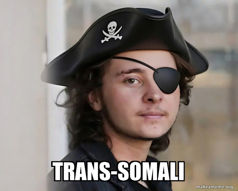 trans-somali Meme Generator