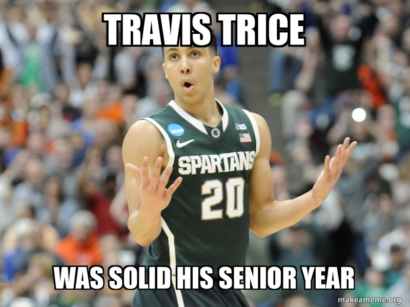 Travis trice Was Solid his senior year Meme Generator