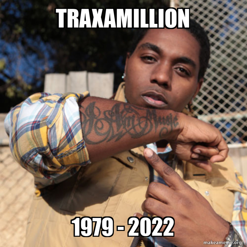 TRAXAMILLION 1979 - 2022 Meme Generator